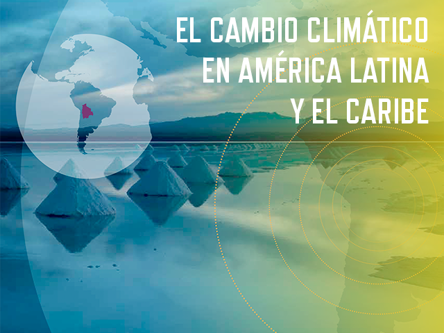 El Cambio Climático En América Latina Y El Caribe Vía Cepal